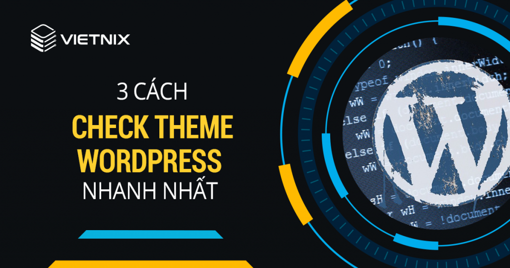 9 Công cụ check theme WordPress nhanh nhất
