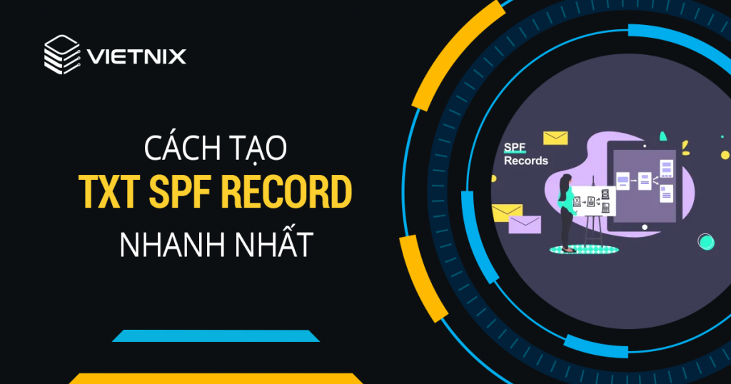 Cách tạo TXT SPF record nhanh nhất