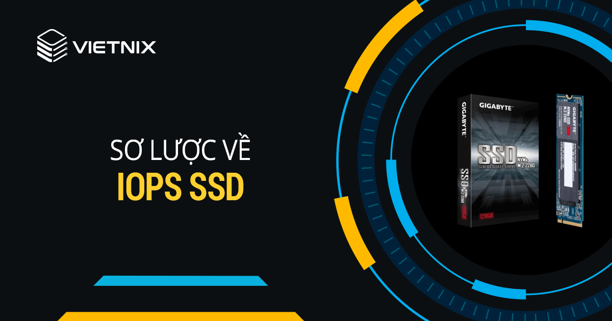 IOPS là gì? Tại sao IOPS lại quan trọng?
