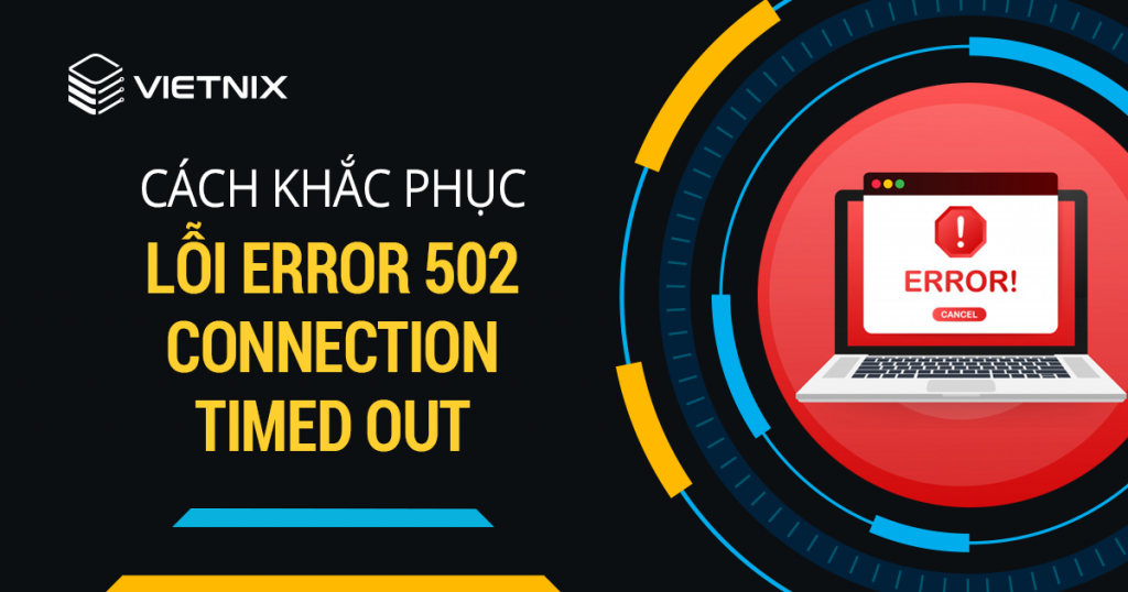 Lỗi 522 và cách khắc phục 522 Connection Timed Out