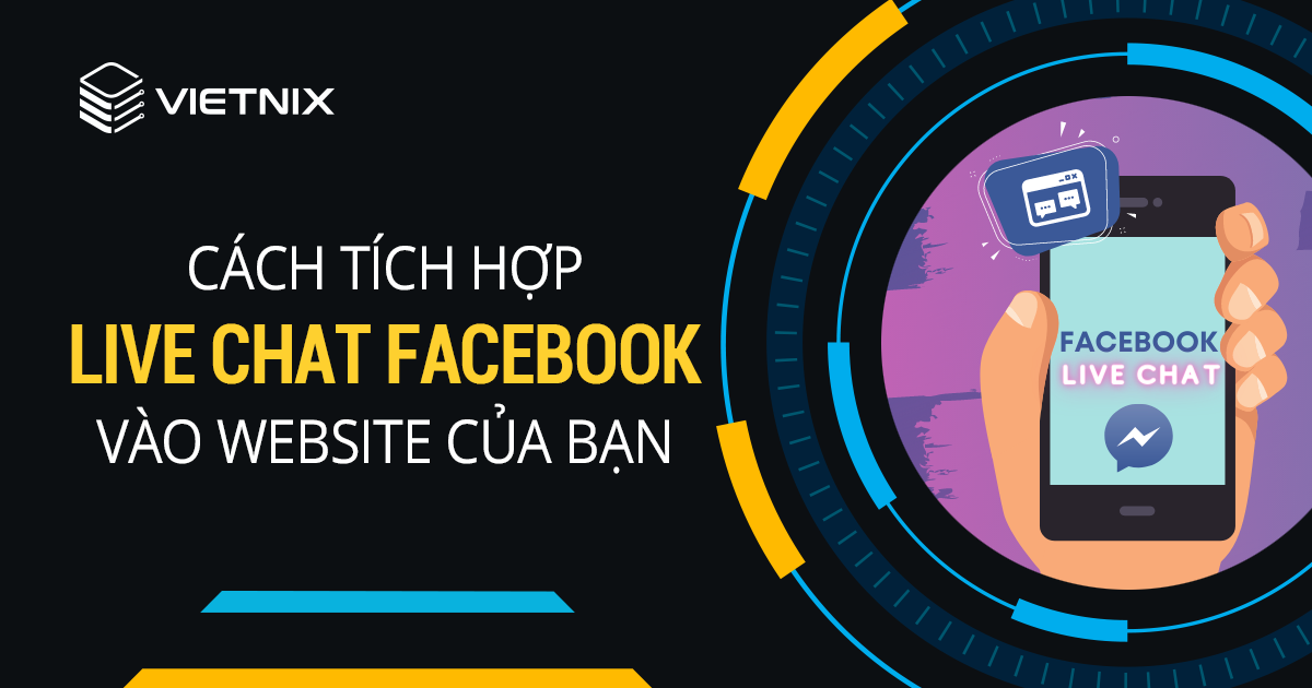 2 BƯỚC: Tích hợp live chat Facebook vào website dễ nhất