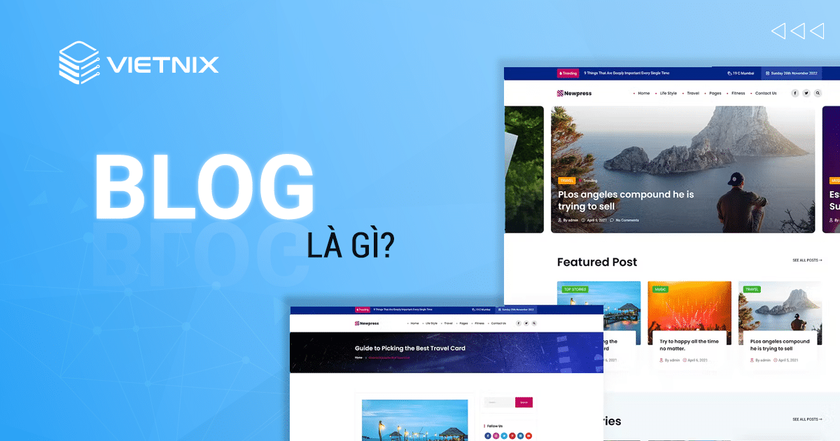 Blog Là Gì? Hướng dẫn tạo Blog cá nhân chuyên nghiệp