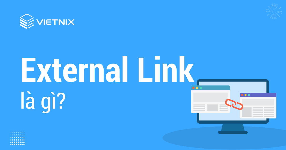External link là gì? Cách tối ưu External link cho SEO