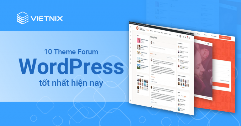 10 theme forum WordPress tốt nhất hiện nay bạn nên sở hữu