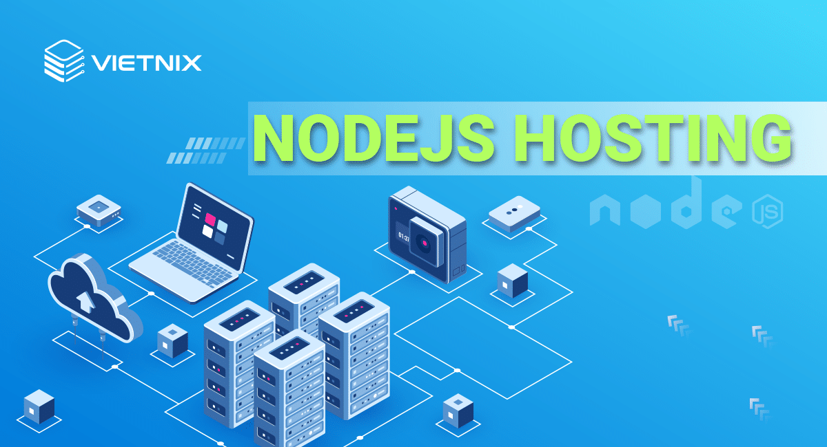 Nodejs hosting là gì? Mua Nodejs hosting ở đâu?