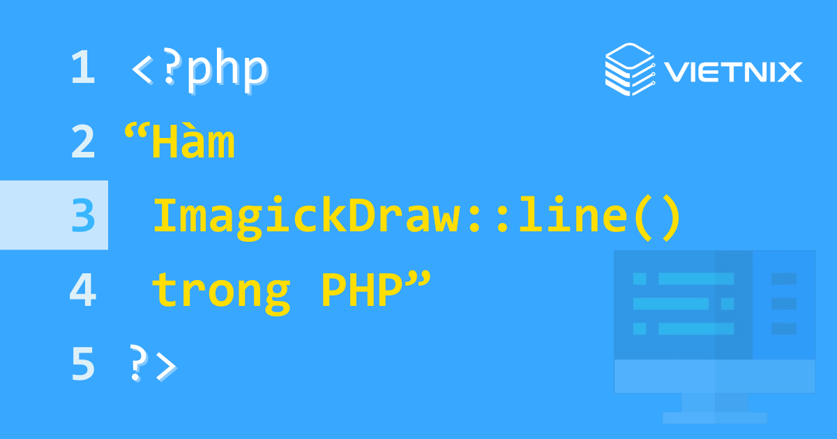 Tổng hợp kiến thức về hàm ImagickDraw::line() trong PHP 2024