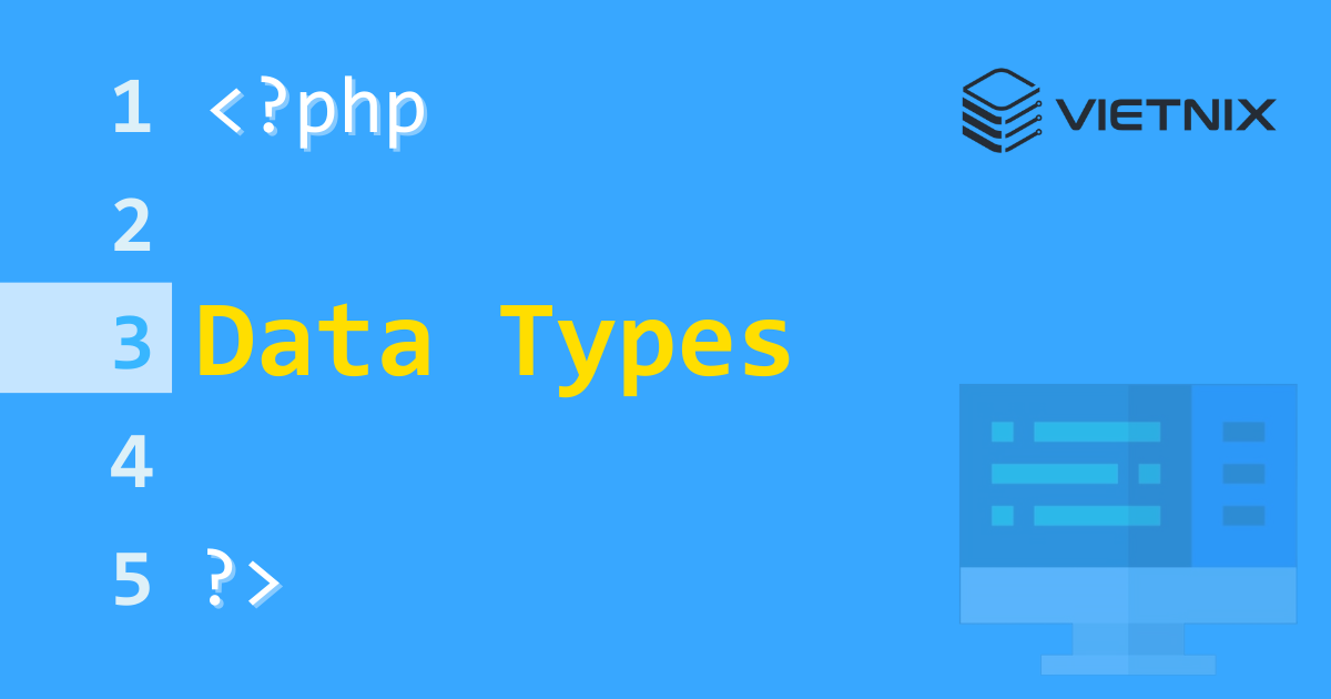 Các kiểu dữ liệu trong PHP mọi lập trình viên cần biết 2024