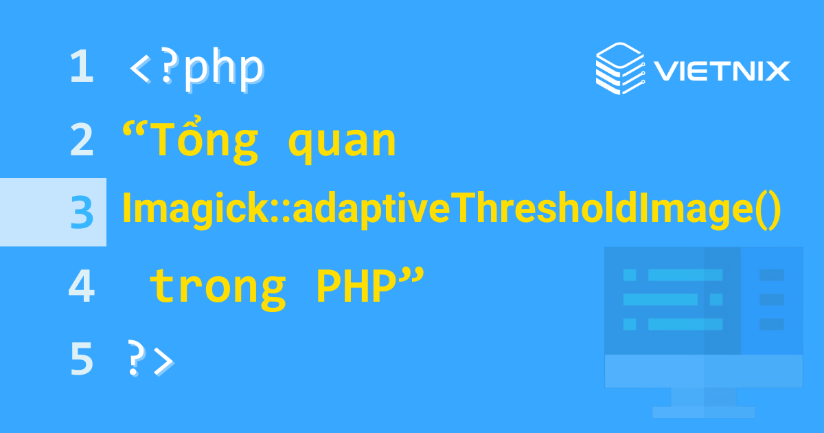 Hàm Imagick::adaptiveThresholdImage() trong PHP là gì?