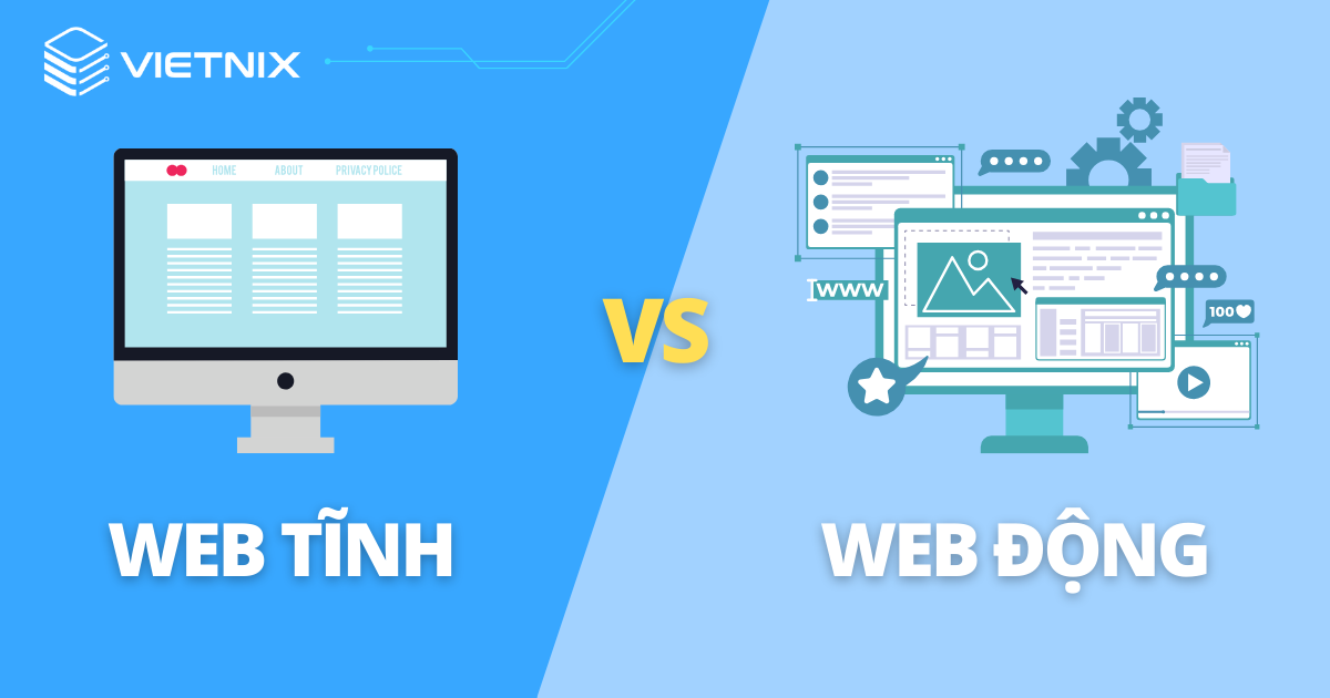 Web động là gì? Web tĩnh là gì? Phân biệt sự khác nhau