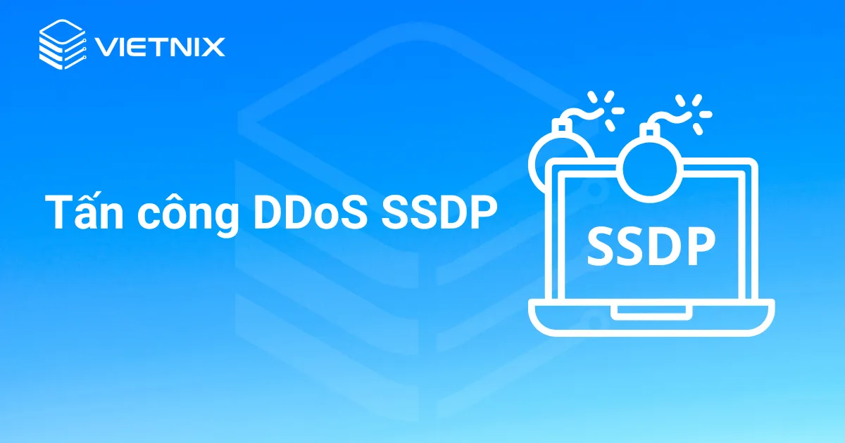 Tìm hiểu về tấn công DDoS SSDP 2024