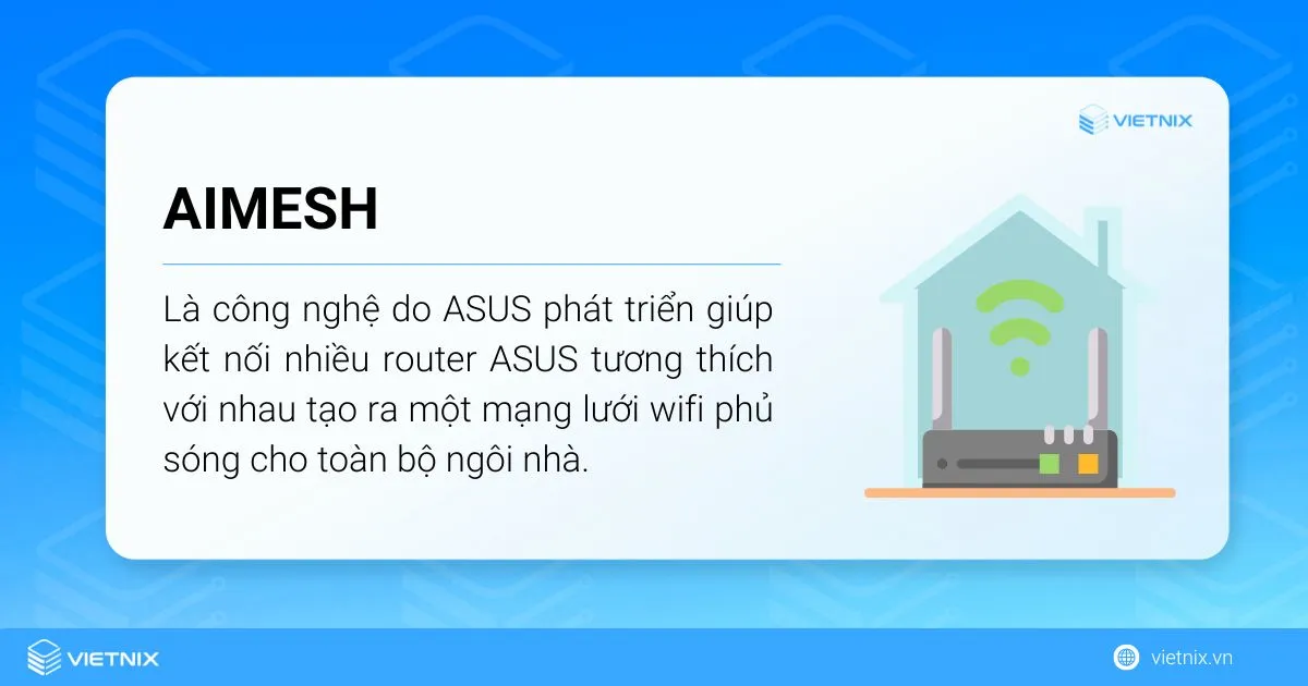 AiMesh là gì? Tính năng Wifi AiMesh của ASUS chi tiết nhất